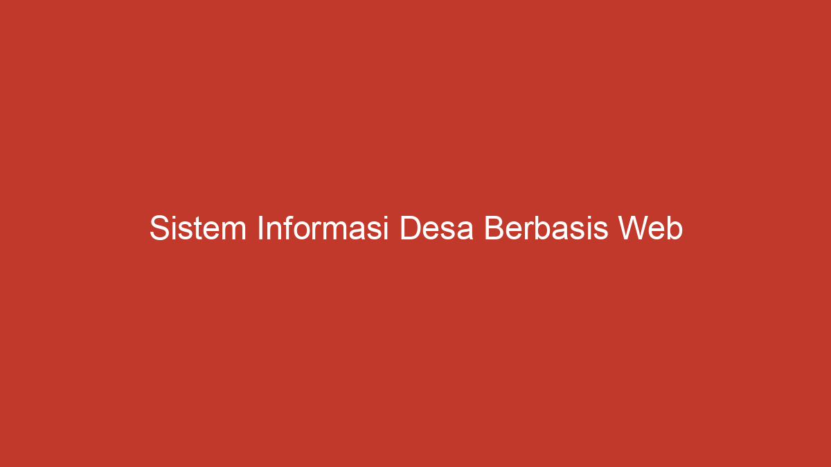 Sistem Informasi Desa Berbasis Web